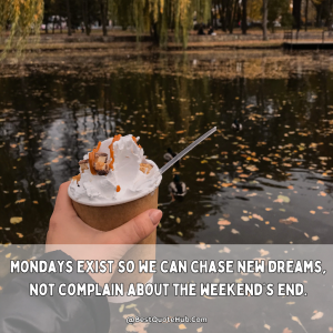 100 Happy Monday Motivation Images and Quotes for Good Day